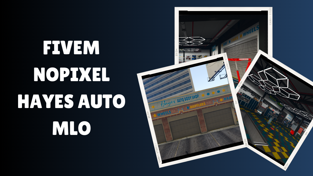 FiveM NoPixel Hayes Auto MLO para Roleplay Superior